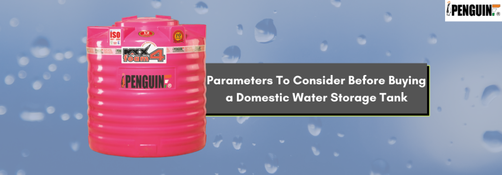 Parameters To Consider Before Buying a Domestic Water Storage Tank